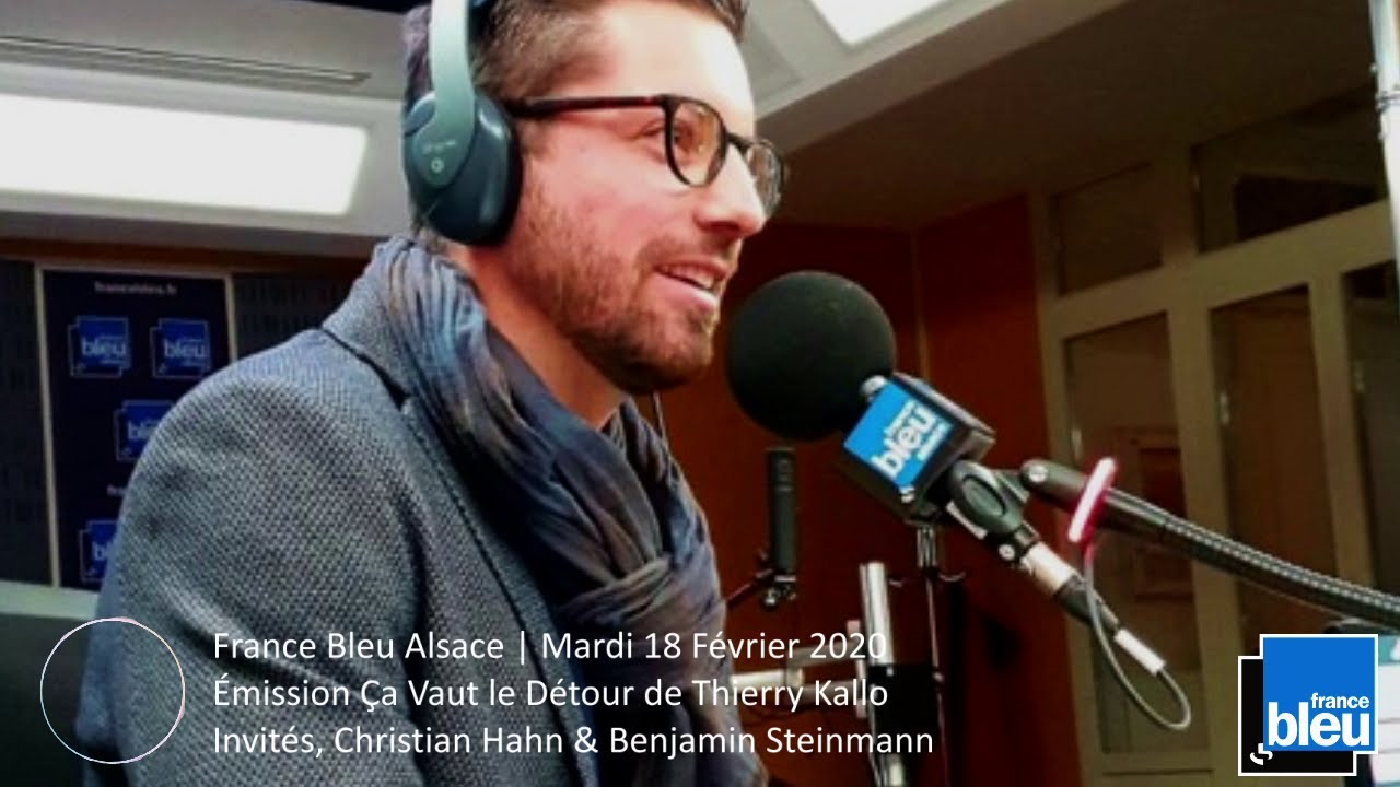 France Bleu Alsace | Extrait interview Christian Hahn & Benjamin ...