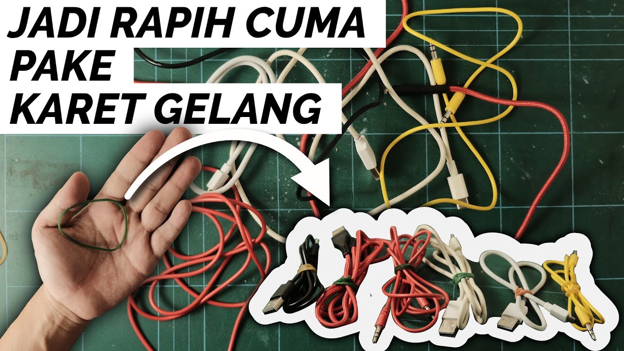 Mudah dan Murah, Cara Merapihkan Kabel - Kabel Cuma dengan Karet Gelang ...