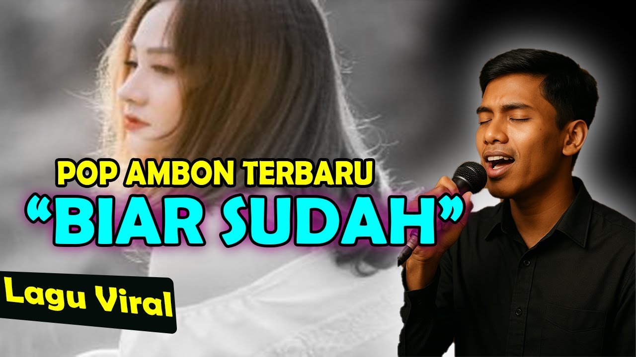 Lagu Ambon Terbaru - BIAR SUDAH - Pop Ambon - Lagu Timur - Lagu Ambon ...