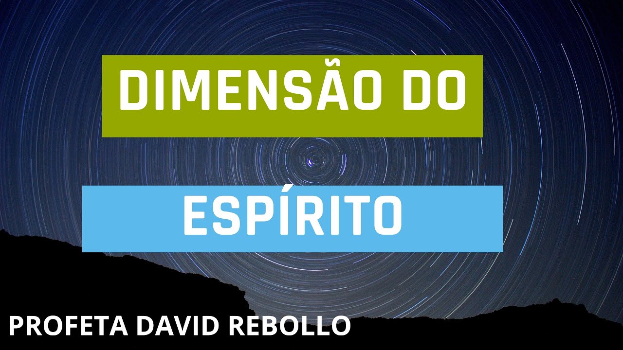 DAVID REBOLLO - DIMENSÃO DO ESPIRITO - YouTube