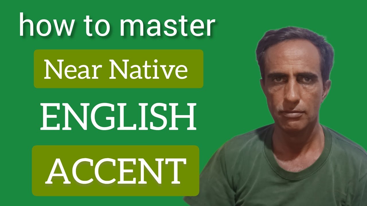 How To Master Near Native English Accent #accent #pronunciation - YouTube
