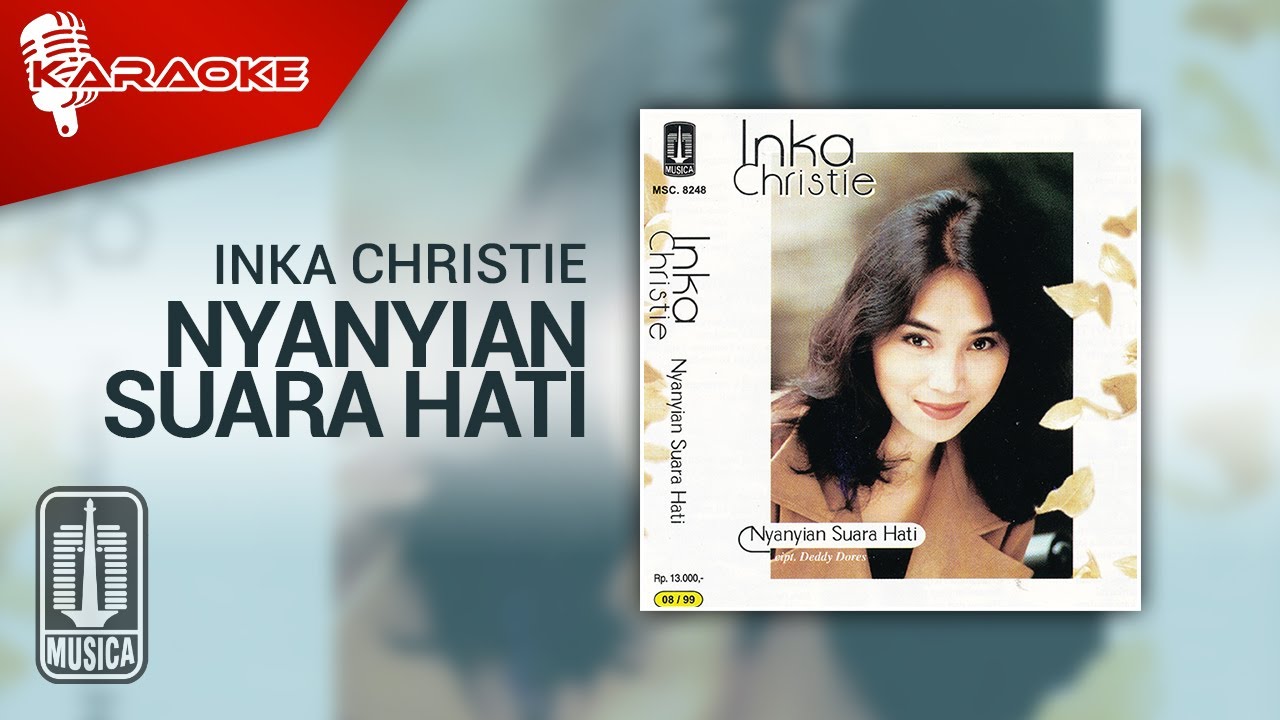 Inka Christie - Nyanyian Suara Hati (Official Karaoke Video) - YouTube