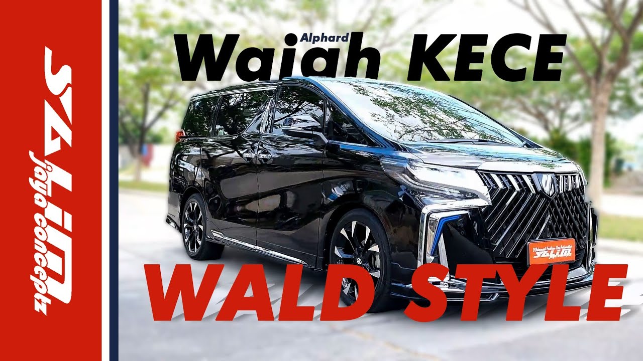 Modifikasi TOYOTA ALPHARD 2018 FACELIFT WALD Bodykits - YouTube