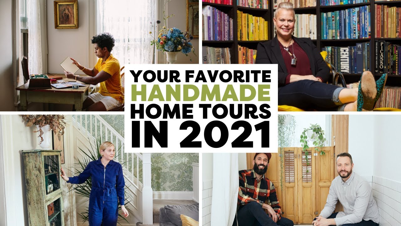 Your Favorite Home Tours in 2021 | Handmade Home Tours - YouTube