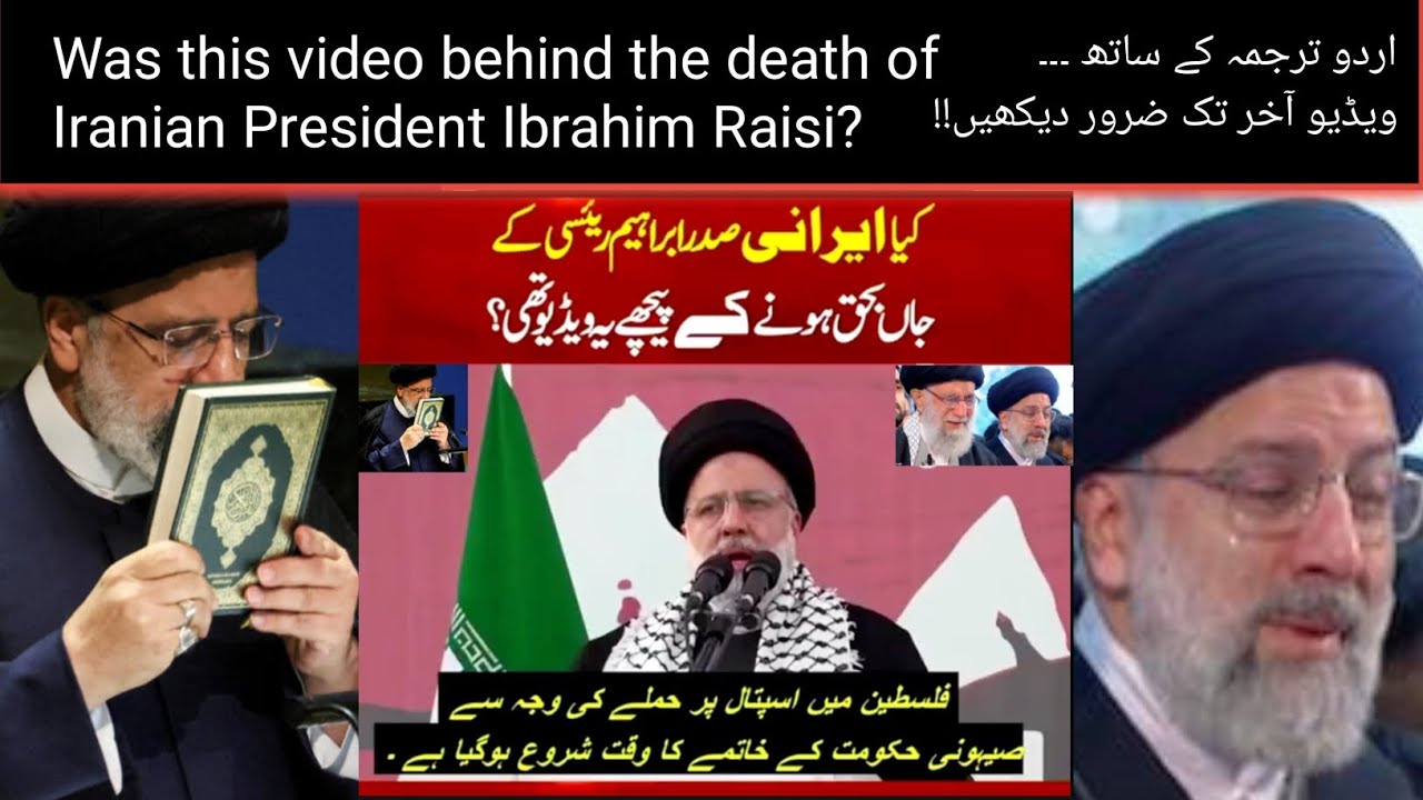 Was this video behind the death of Iranian President Ibrahim Raisi ...