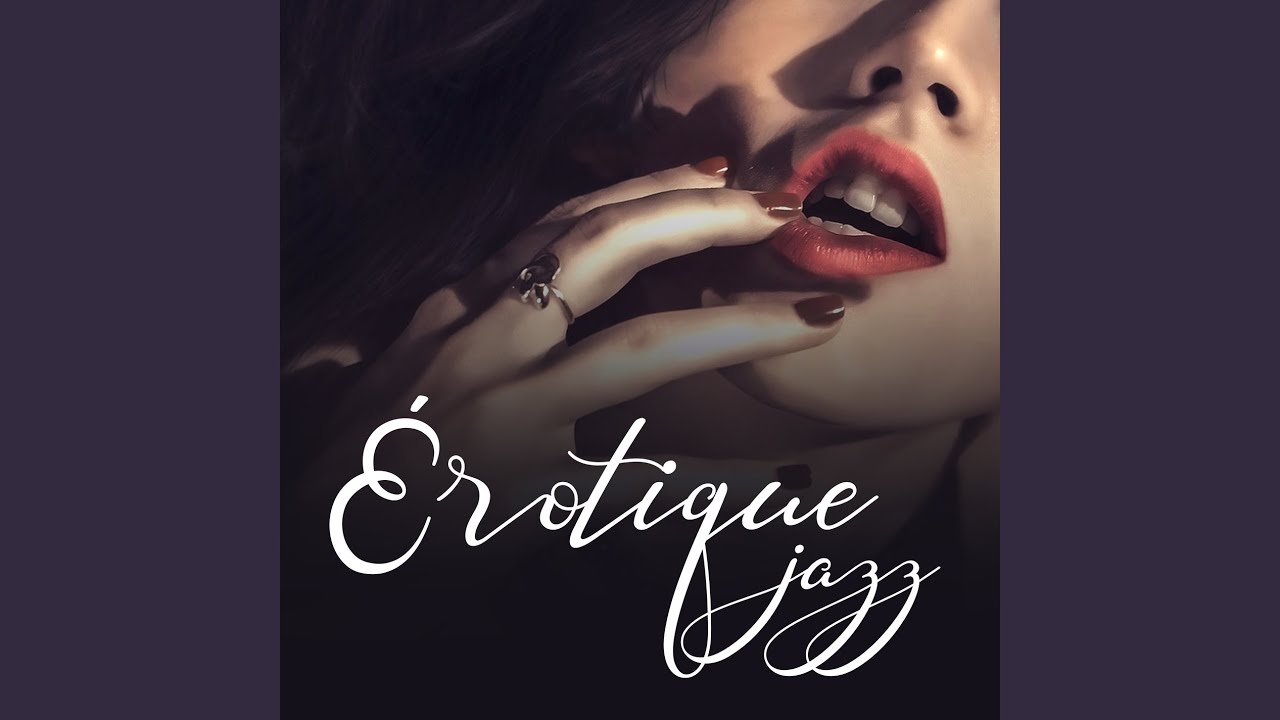 Musique érotique Pour Le Sexe Youtube