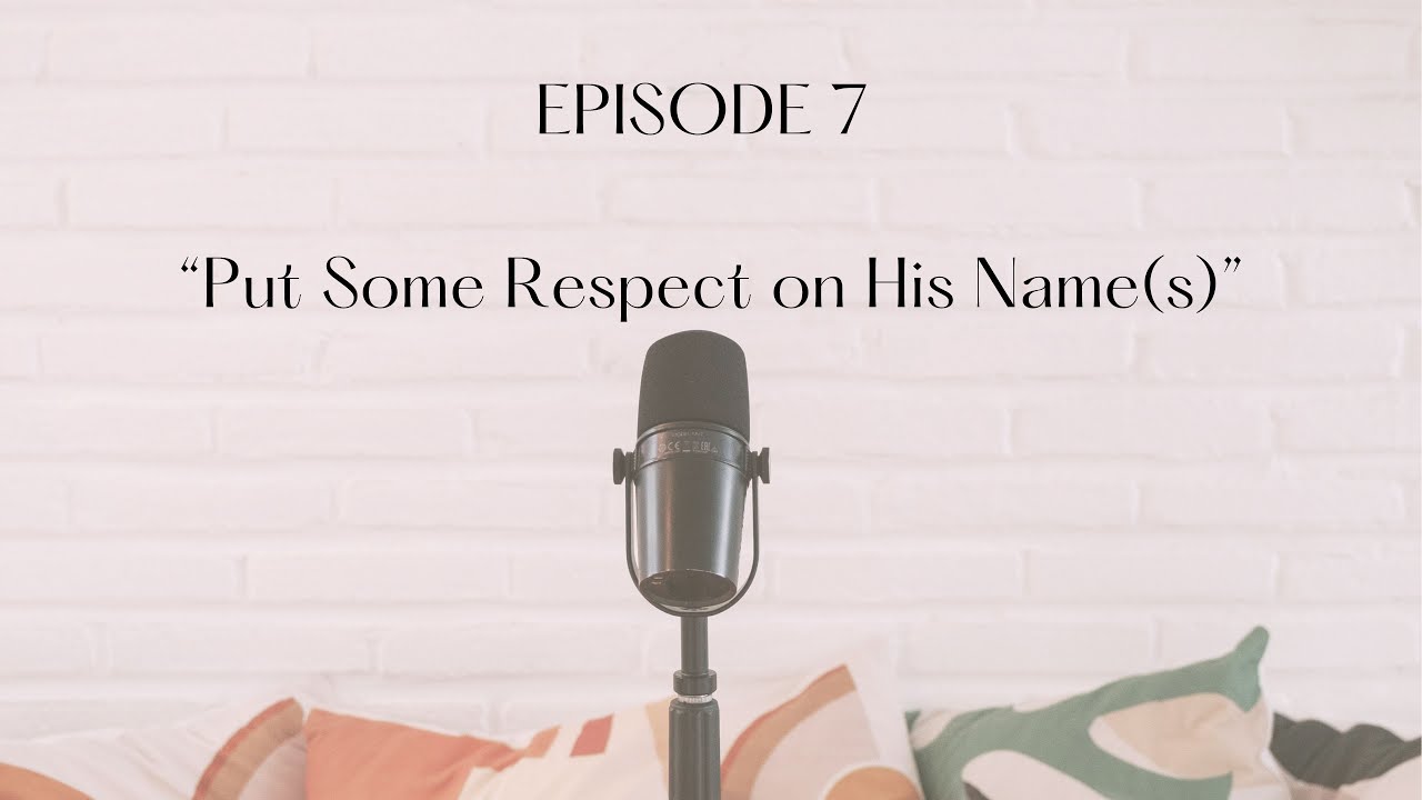 S1: Episode 7 | Put Some Respect on His Name(s) - YouTube