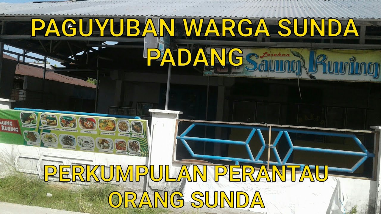 Paguyuban Warga Sunda dan Lesehan Saung Kuring Padang - YouTube