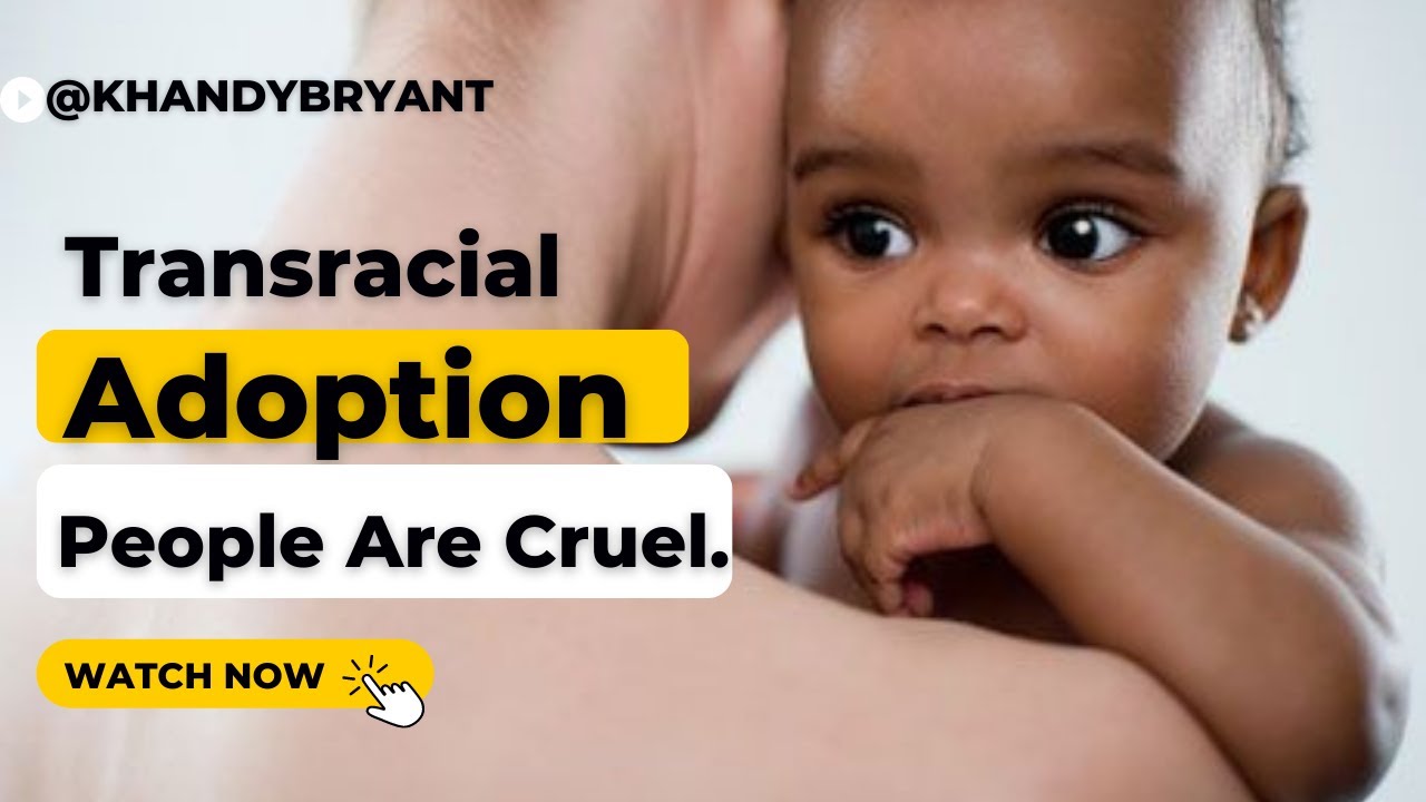 Transracial Adoption. How Can People Be So Cruel. - YouTube