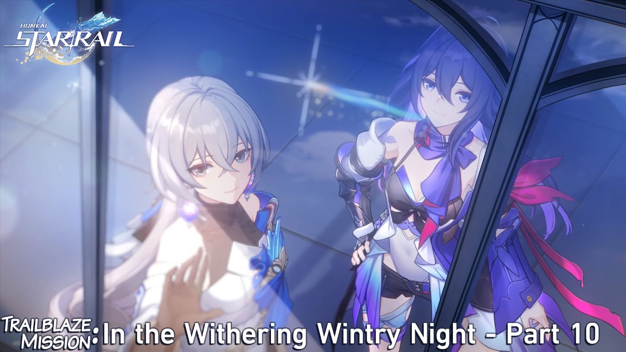 Star Rail - Trailblaze: In the Withering Wintry Night - Part 10 FIN ...