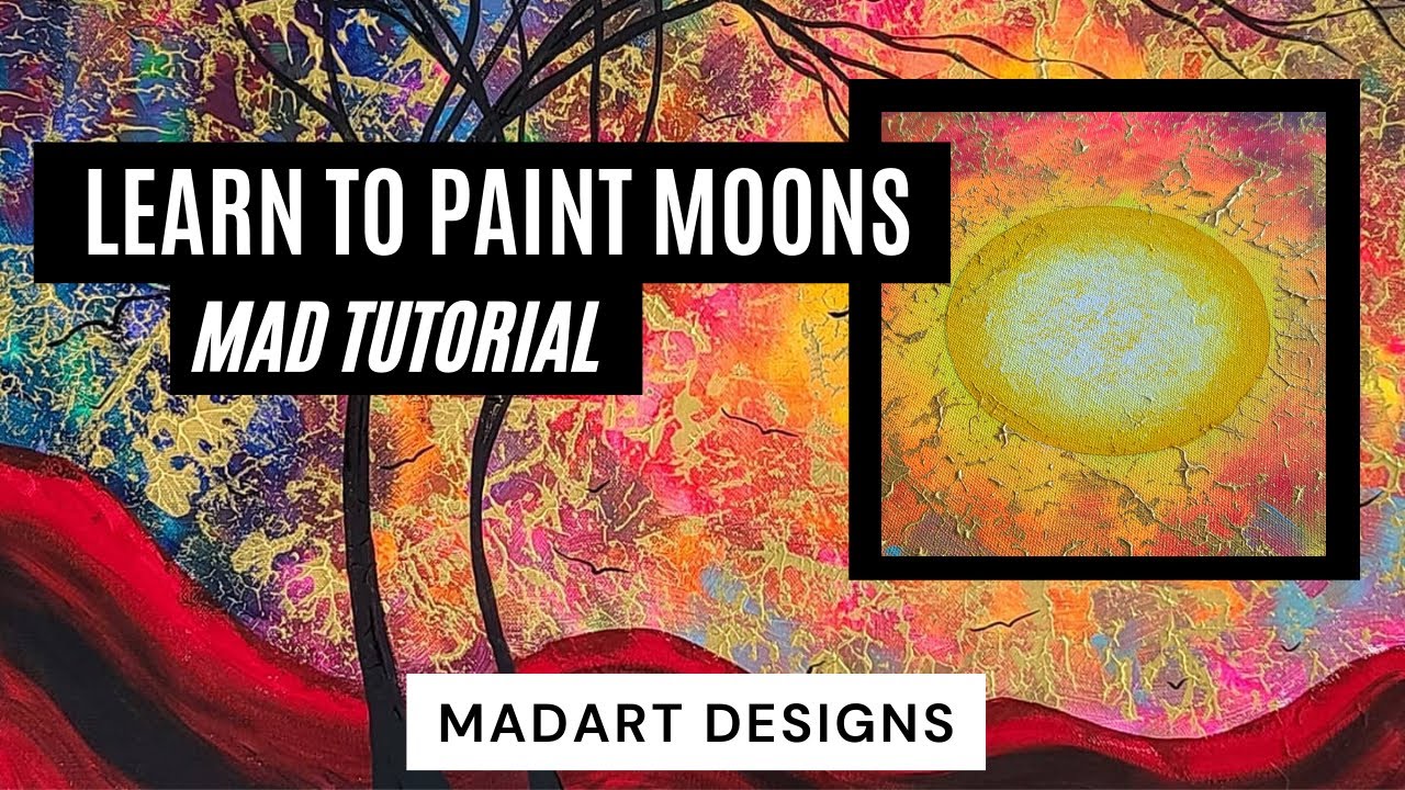 Learn How to Paint an Abstract Moon Step By Step Painting Process MAD ...
