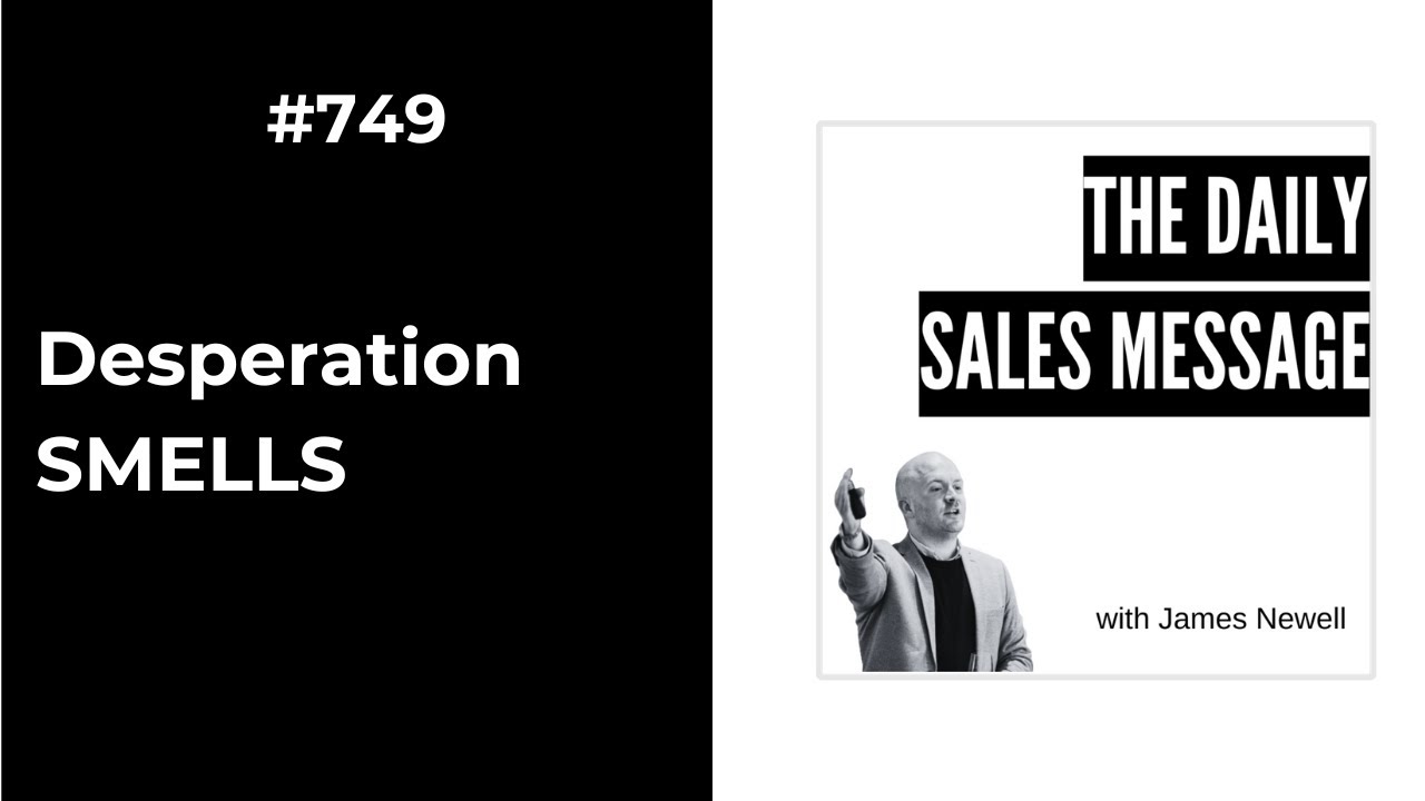 #749 -Perceived Desperation | Daily Sales Message Podcast - YouTube