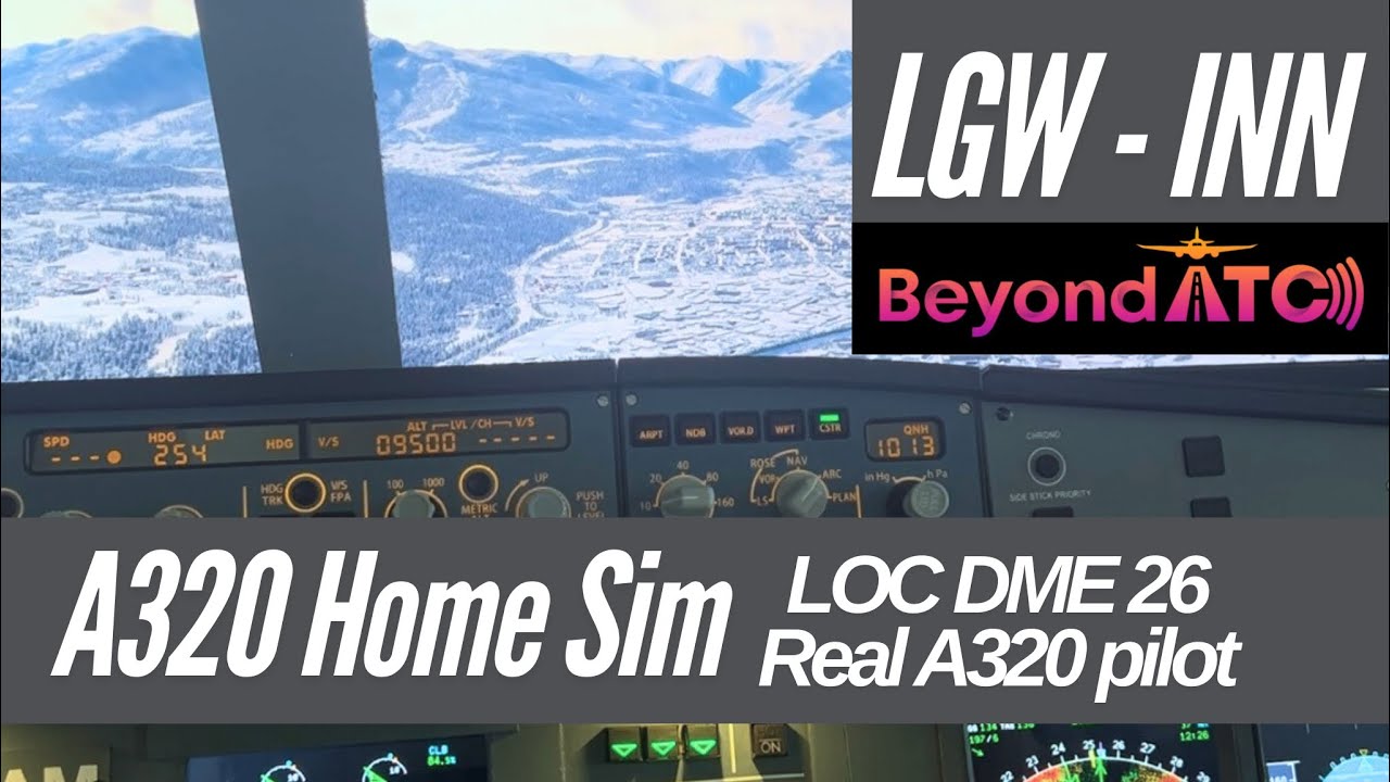 A320 Home Cockpit | Scenic Innsbruck Landing | LOC DME Approach ...