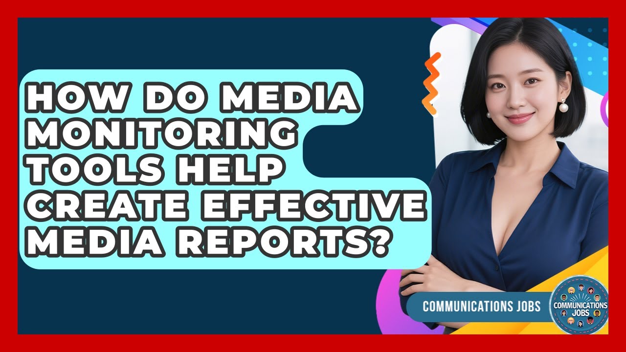 How Do Media Monitoring Tools Help Create Effective Media Reports ...