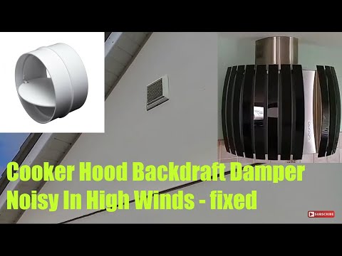 Backdraft Damper Flapping In The Wind Fix Falmec Cooker Hood Noisy ...