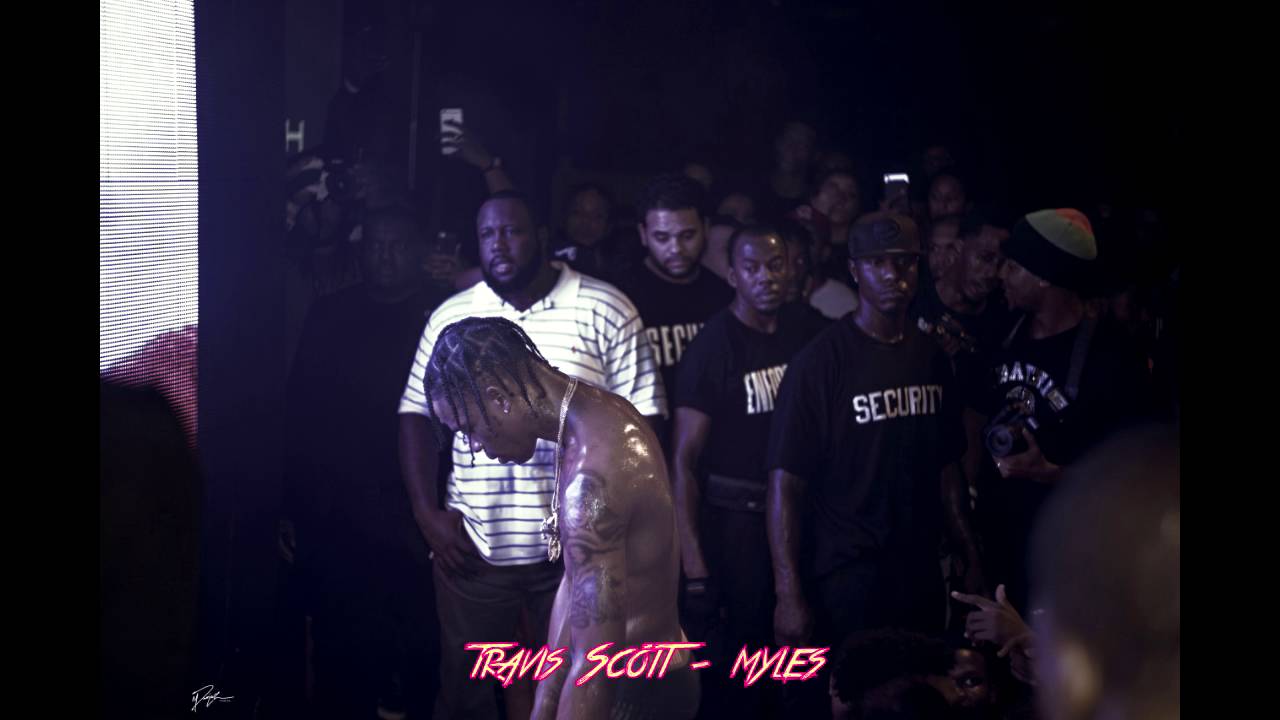 Travis Scott - Myles - YouTube