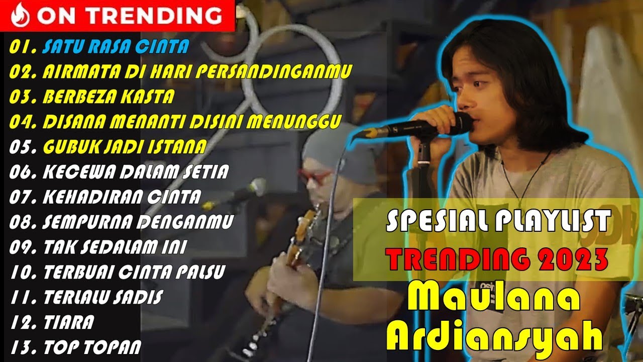 MAULANA ARDIANSYAH SPESIAL FULL ALBUM TRENDING 2023 - Satu Rasa Cinta ...