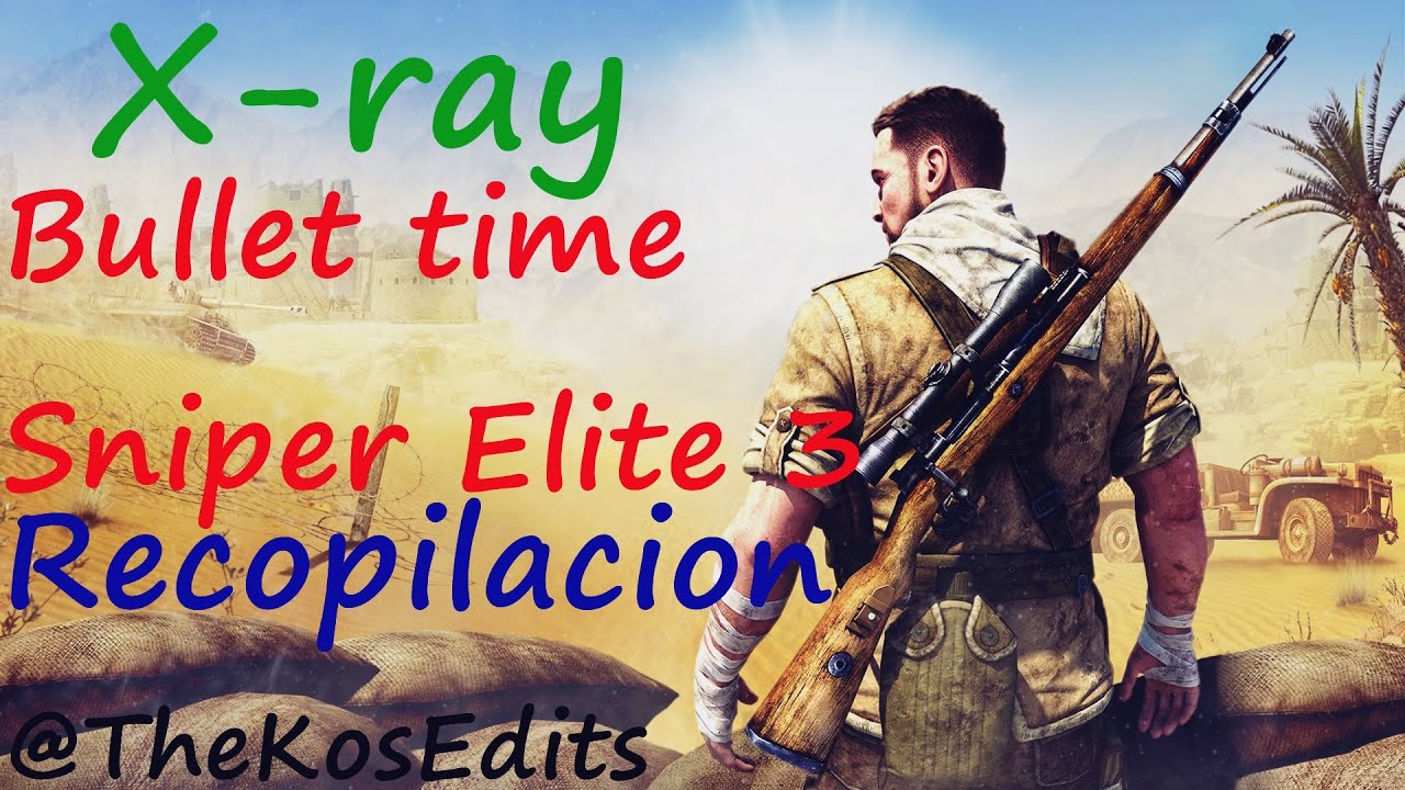 Sniper Elite 3 - X-RAY Shots compilation. - YouTube