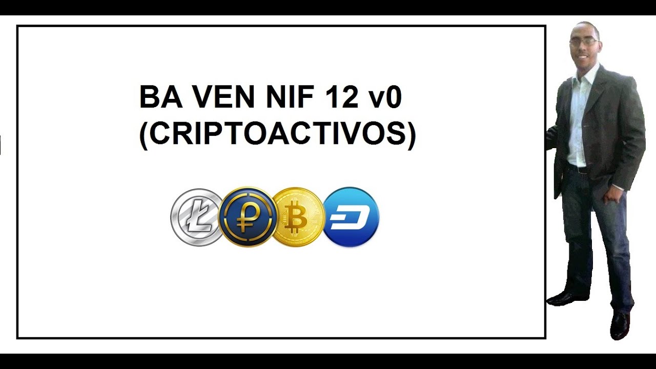 BA VEN NIF 12 1RA PARTE CRIPTOACTIVOS - YouTube