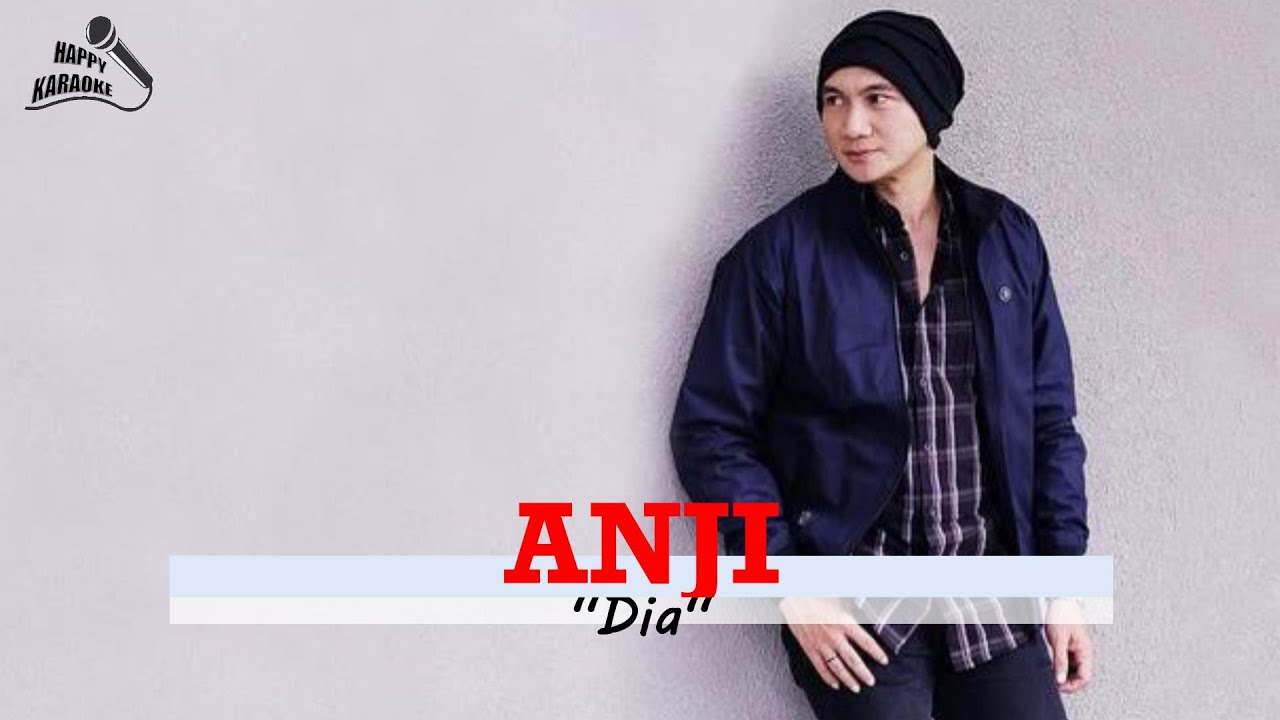 ANJI - ''Dia'' (Lirik Karaoke) - YouTube