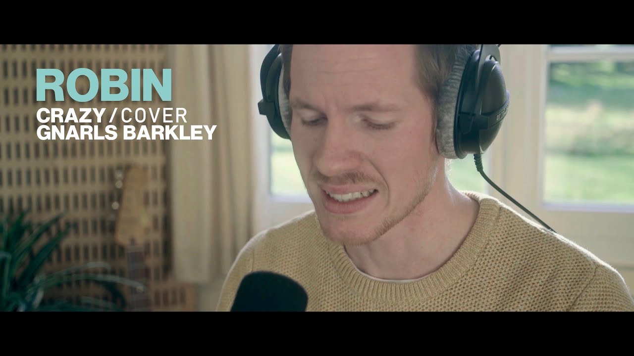 Crazy - Cover / Robin - YouTube