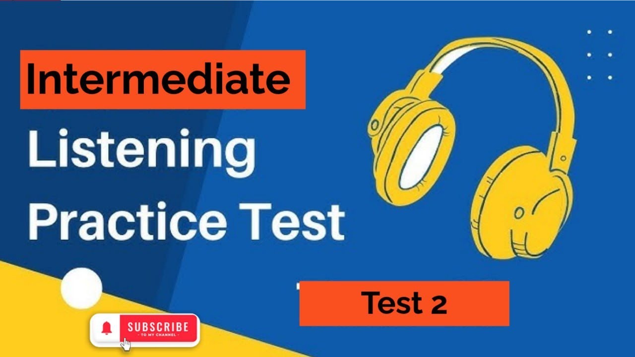 Intermediate Listening Test- Test 2 - YouTube