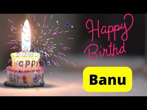 Happy birthday Banu video