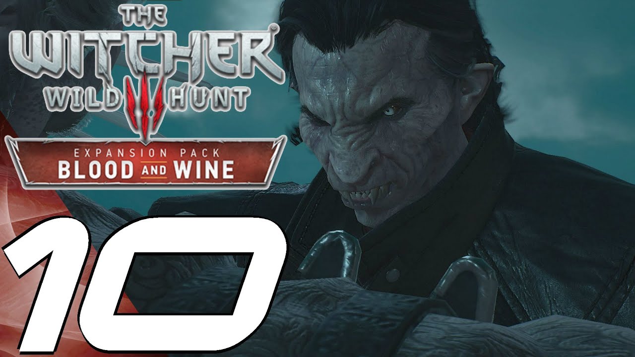 The Witcher 3 Blood and Wine DLC - Walkthrough Part 10 - Dettlaff Final ...