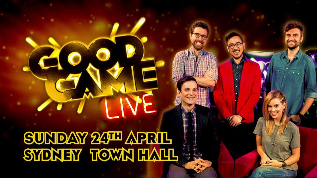 Good Game Live 2016 Anniversary Edition - Sydney Show! - YouTube