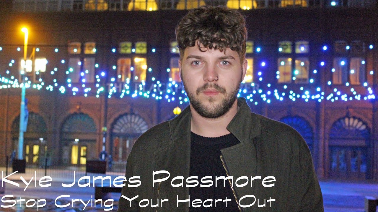 Kyle James Passmore sings Oasis - Stop Crying Your Heart Out - YouTube