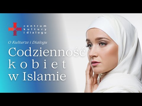 Codzienność kobiet w Islamie (Podcast „O Kulturze i Dialogu” S03E02)
