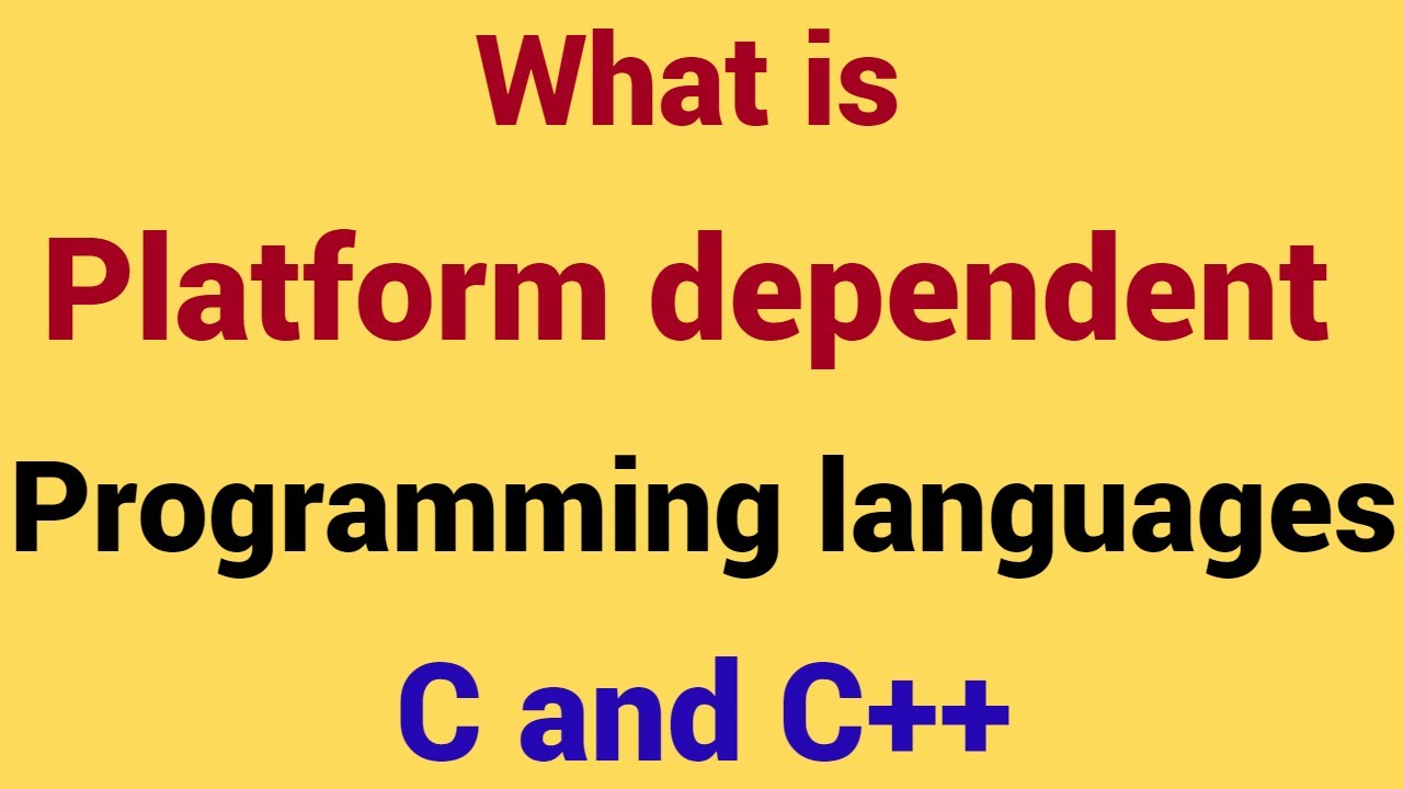What Is Platform Dependent Programming Language Youtube