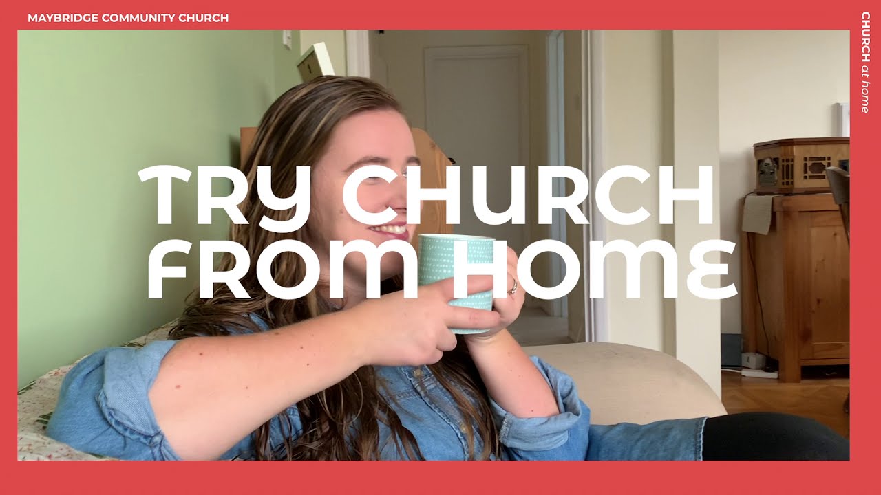 Try Church at Home - YouTube