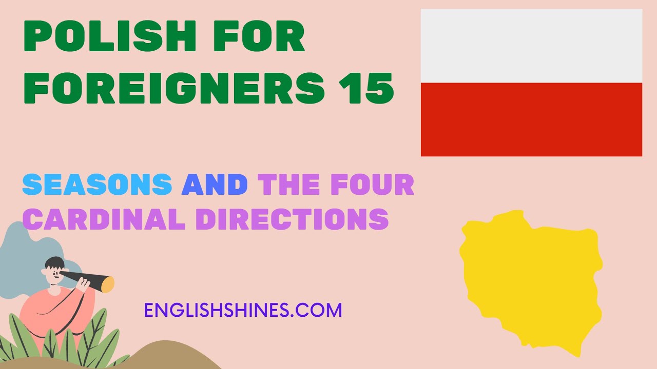 POLISH for FOREIGNERS 15- SEASONS and the FOUR CARDINAL DIRECTIONS ...