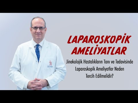 Jinekolojik Hastalıkların Tedavisinde Laparoskopik Ameliyatlar
