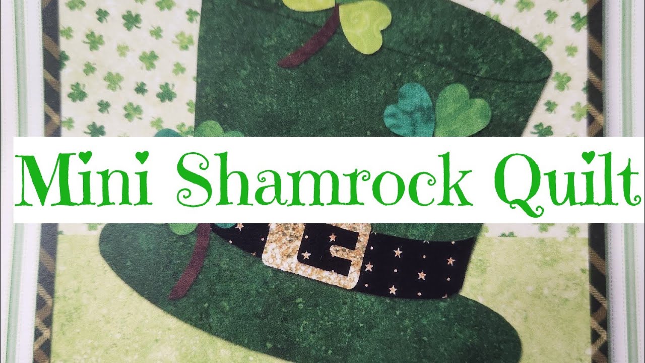 Mini Shamrock Quilt (2/15/25) - YouTube