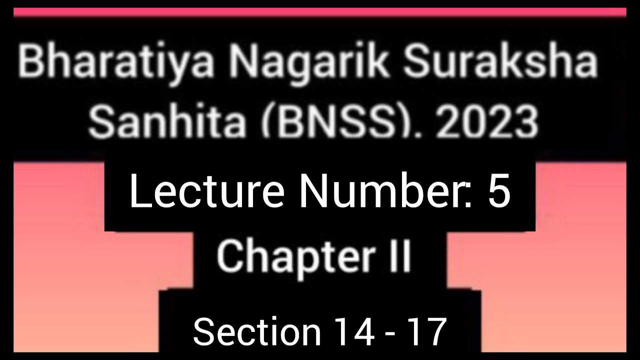 The Executive Magistrates | The BNSS | Chapter II | Section 14 - 17 # ...