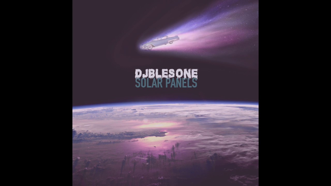 djblesOne x Fear & Fancy - Solar Panels - YouTube