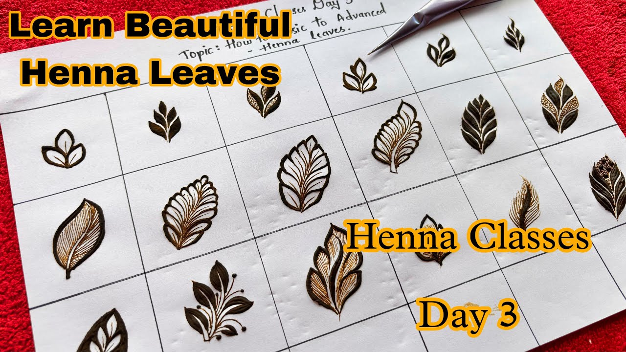 Henna Classes Day 3 | learn Basic to advanced Henna Leaves | Henna ...