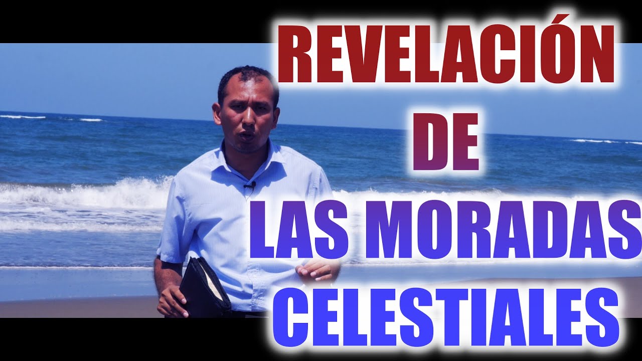 🙌🔥REVELACIÓN DE MORADAS CELESTIALES🙌👑|Evg. Sabino Barrientos - YouTube
