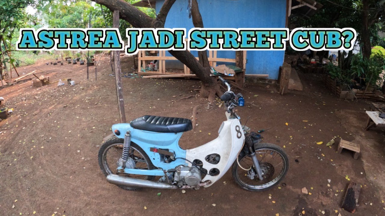 ASTREA GRAND RUBAH STREET CUB? STREET CUB MODAL RANGKA? - YouTube