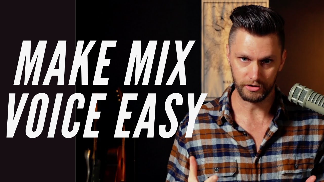 Make Mix Voice Easy - How To Sing Better - Tyler Wysong - YouTube