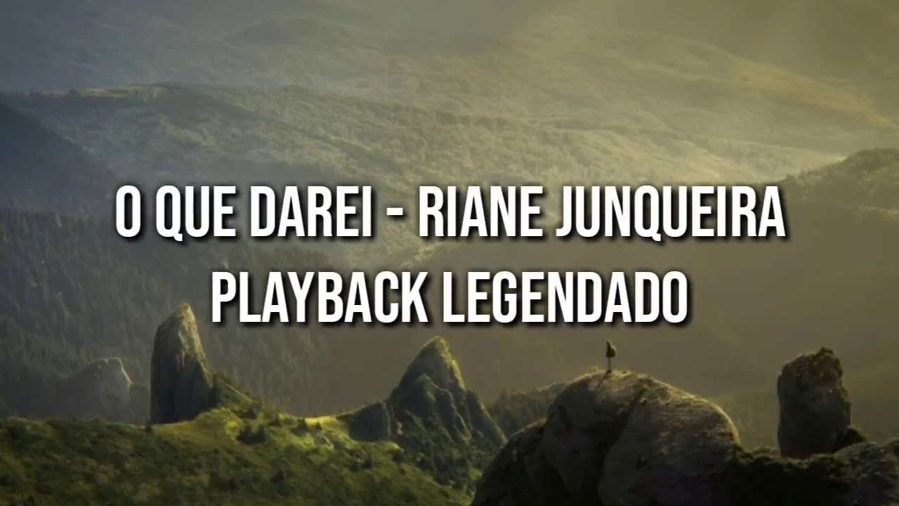 O que darei - Riane Junqueira Playback Legendado