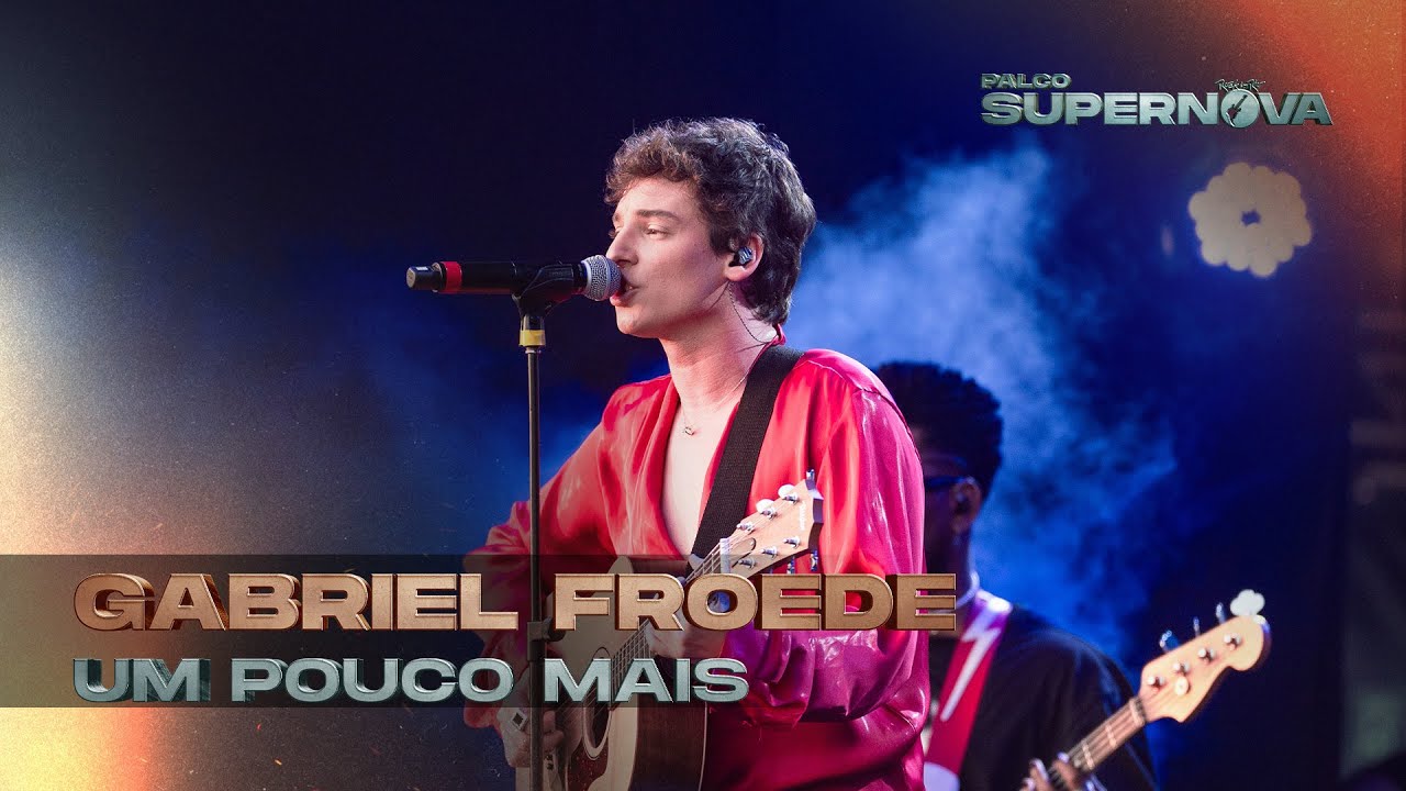 Gabriel Froede - Um Pouco Mais | Rock In Rio - Palco Supernova - YouTube