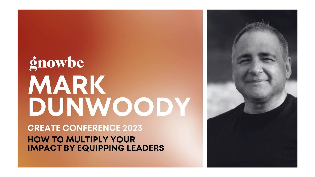Create Conference | Mark Dunwoody on "How To Multiply Your Impact By ...