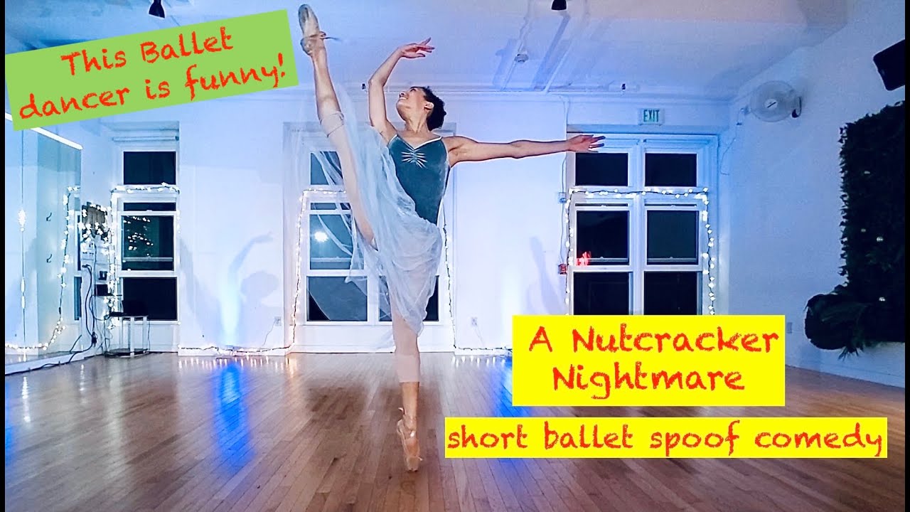 A Nutcracker Nightmare - Short Ballet Spoof - YouTube