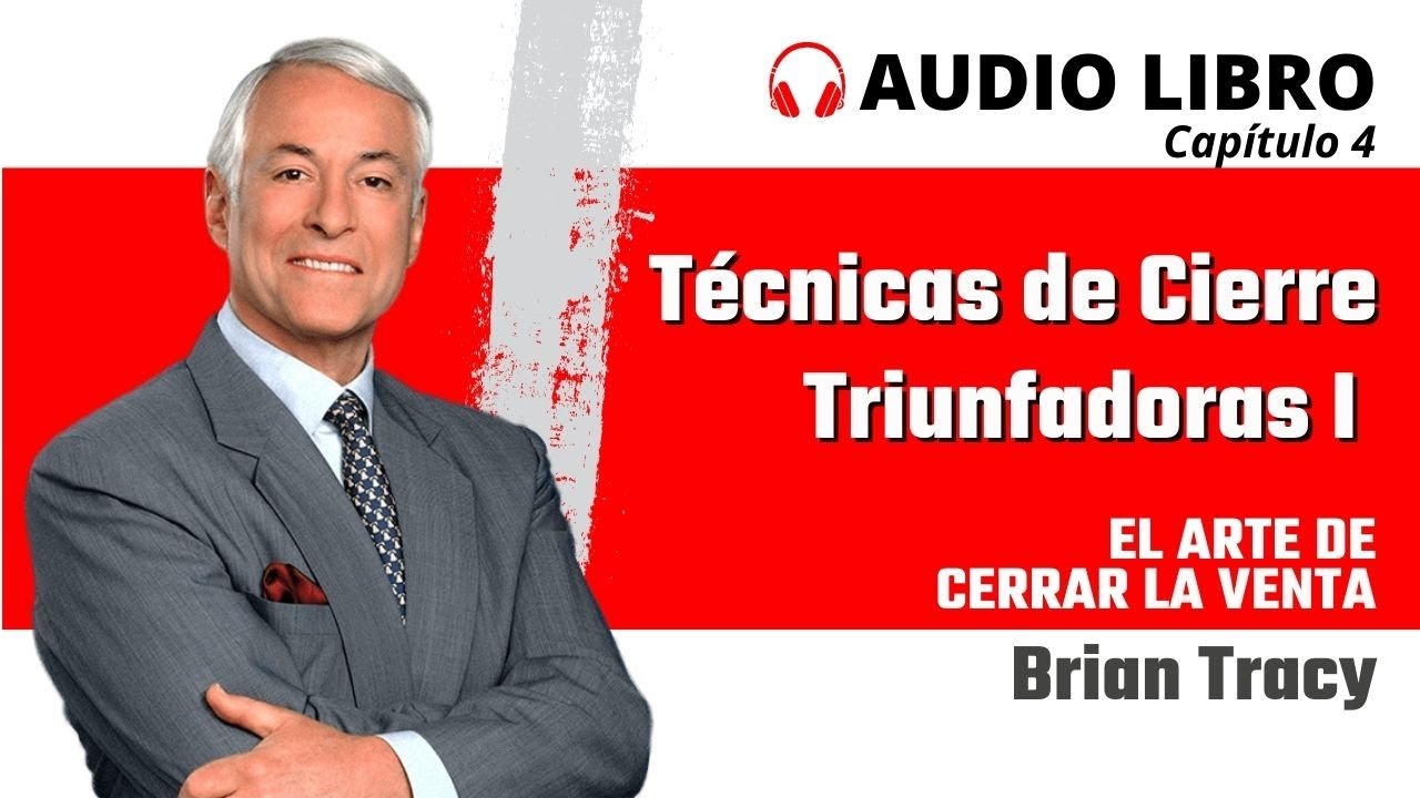 🟢 Cierre de ventas [EL ARTE DE CERRAR LA VENTA] audio libro Brian Tracy ...