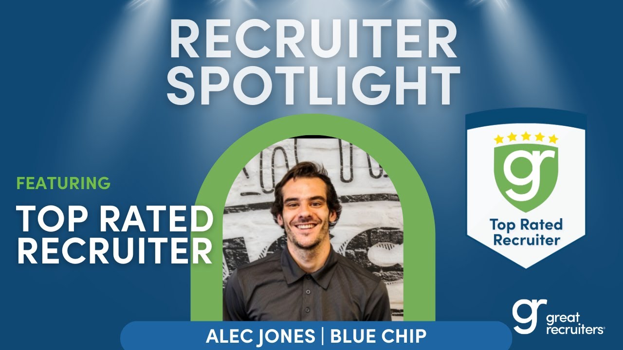 Top Rated Recruiter Spotlight: Alec Jones at Blue Chip - YouTube