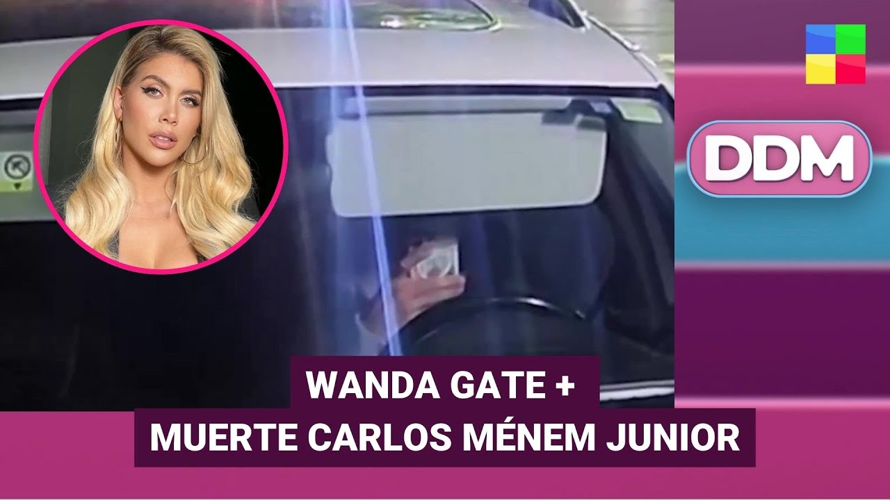 Wanda Gate + Muerte Carlos Ménem Junior #DDM | Programa completo (18/03 ...