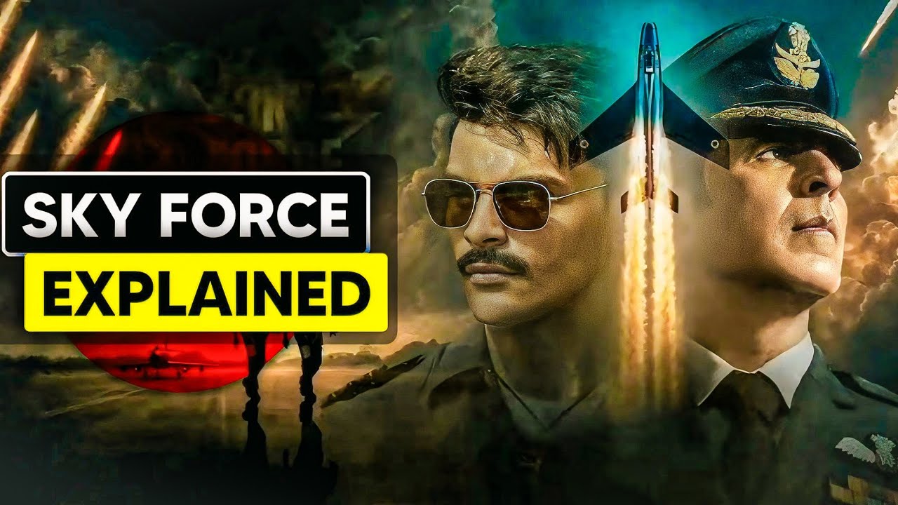 SKY FORCE Movie Story EXPLAINED | Sky Force Movie Explained In Hindi | Sky Force EXPLAINED - YouTube